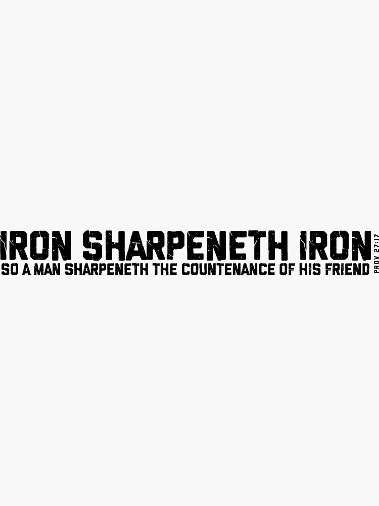 "Iron Sharpeneth Iron - Proverbs 27:17 - Stickers" Sticker for Sale by ...