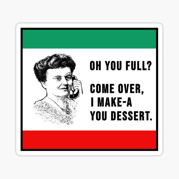 "Nonna Meme Dessert - Cute Italian Nonna (Grandma) Saying" Sticker for ...