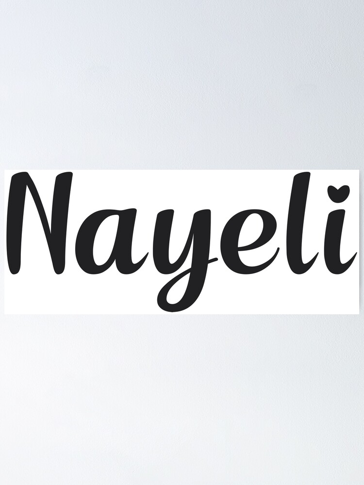 "Nayeli" Poster for Sale by 99Posters | Redbubble