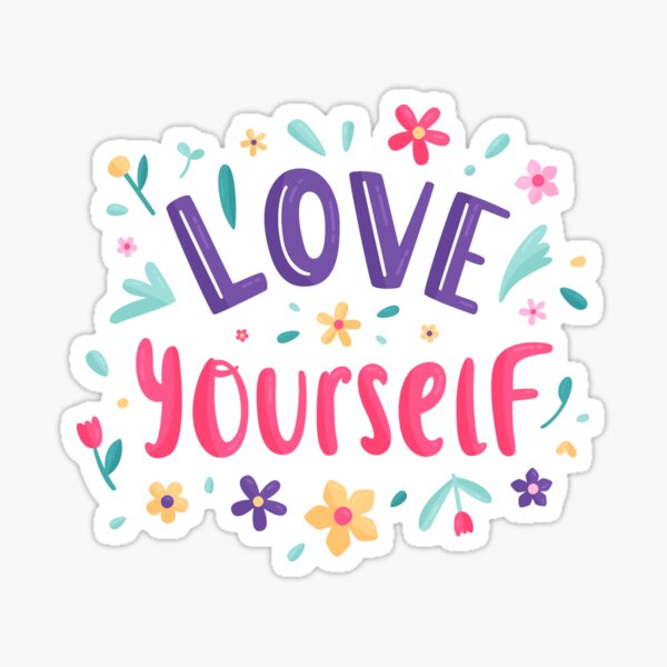 Pegatina «Ámate a ti mismo | Amor propio | Cotizaciones de amor propio ...