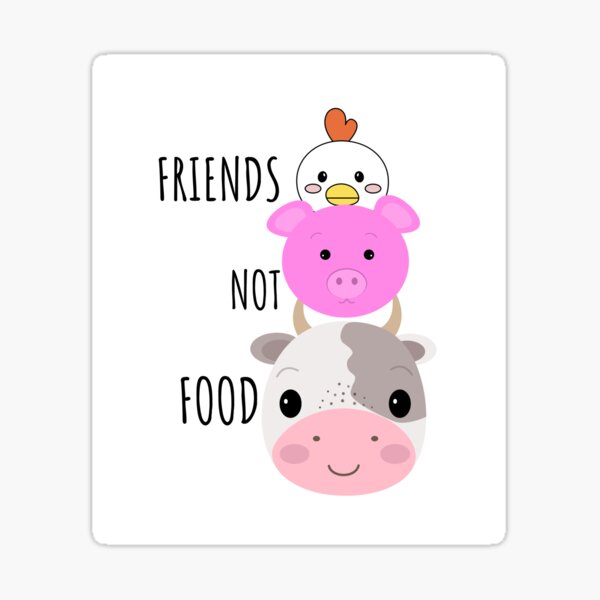 "Friends not food " Sticker for Sale by graphicragbag | Redbubble