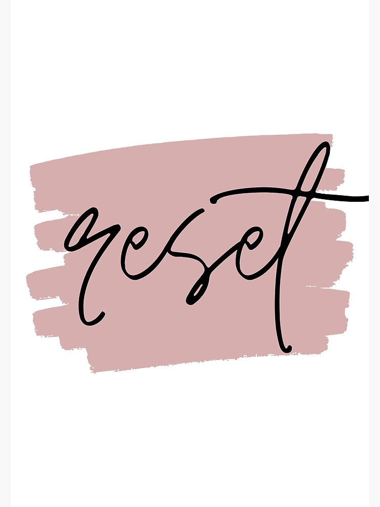 "RESET | art print positive affirmation" Poster for Sale by Dutton666 ...
