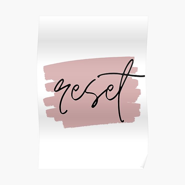 "RESET | art print positive affirmation" Poster for Sale by Dutton666 ...
