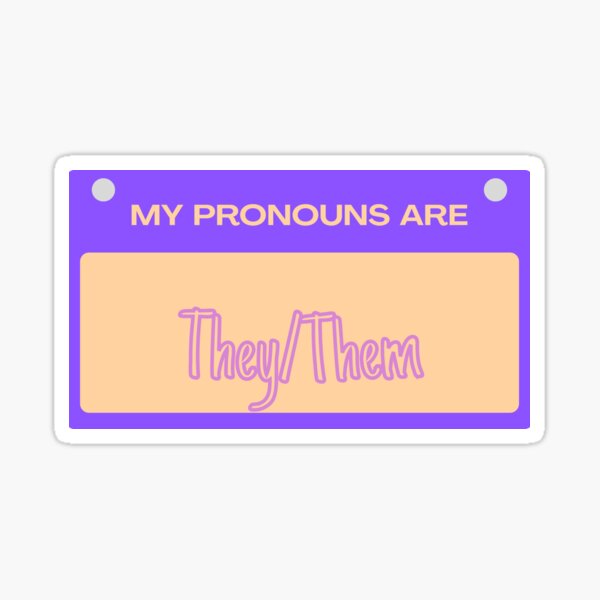 "LGBTQ+ My Pronouns Are They / Them" Sticker for Sale by WaterFrogE ...