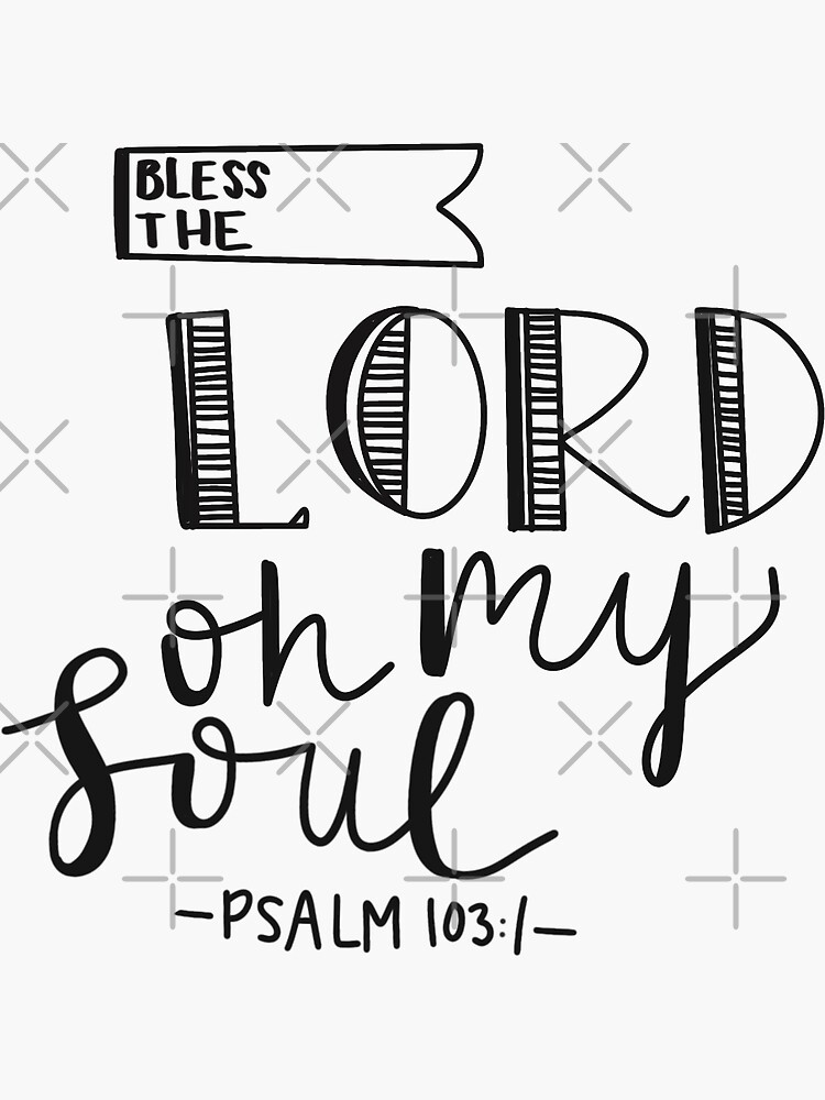 "bless the lord oh my soul " Sticker for Sale by madebyhdesign | Redbubble