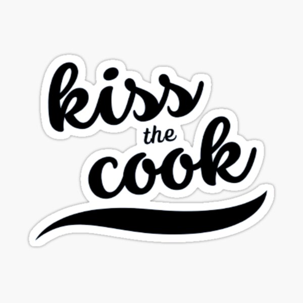"kiss the cook" Sticker for Sale by Ziimo | Redbubble
