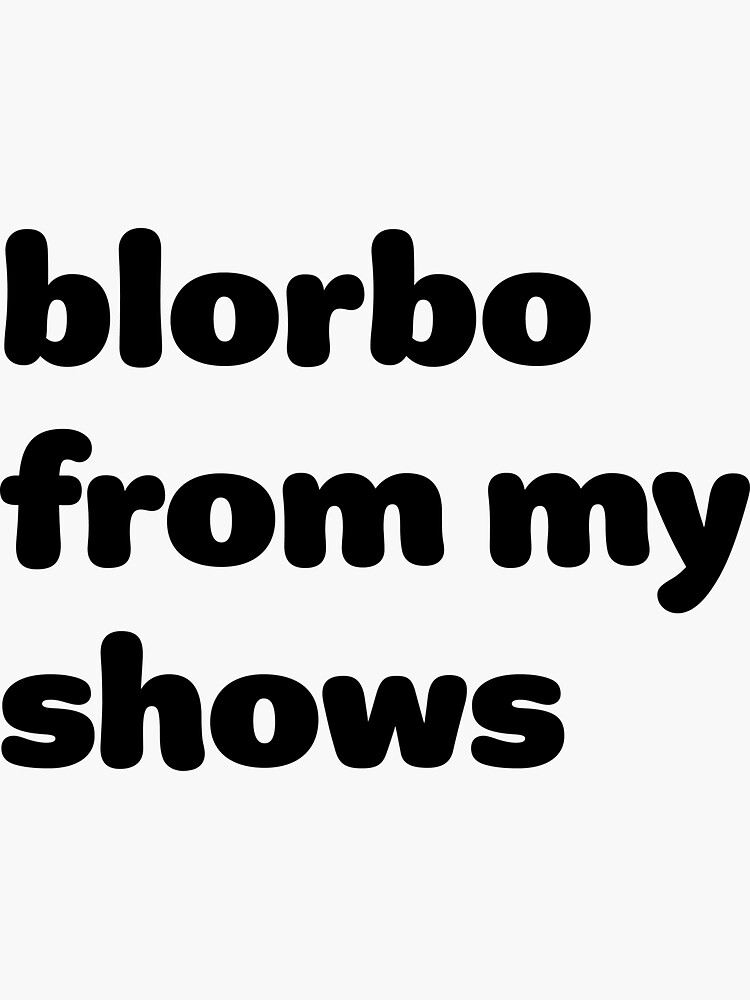 "blorbo from my shows" Sticker for Sale by shellsandbees | Redbubble