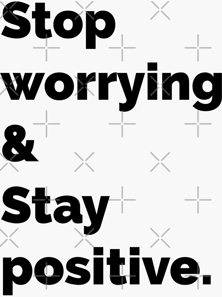 "Stop Worrying" Sticker for Sale by LettersOnStuff | Redbubble