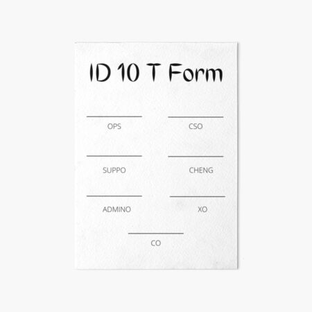 "ID 10 T Form" Art Board Print for Sale by davidperchak | Redbubble