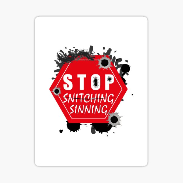 "stop snitching" Sticker for Sale by ANAS-ALMAJPRY | Redbubble