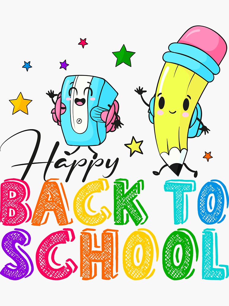 "Happy Back to School - First Day Of School For Techers & Students ...