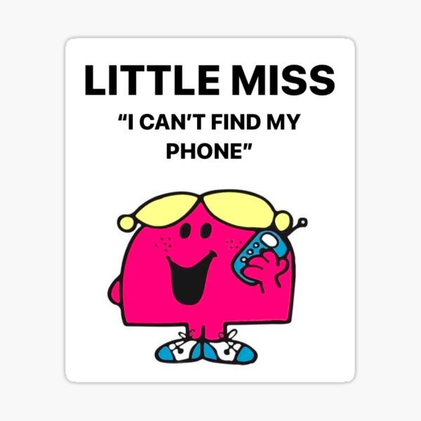 "Little Miss "I Can't Find My Phone"" Sticker for Sale by Kaylaskie ...