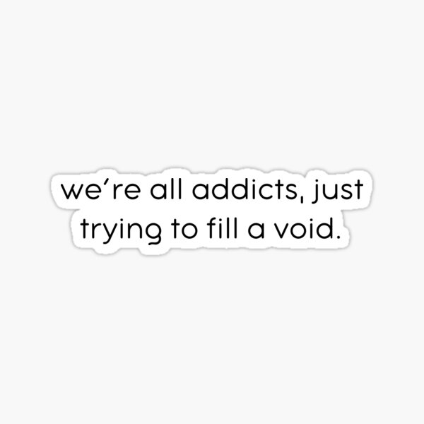 "We're All Addicts" Sticker for Sale by kbynum | Redbubble