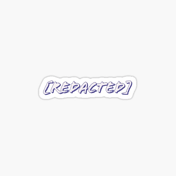 "Redacted" Sticker for Sale by bewareofpossum | Redbubble