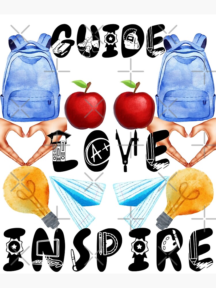 "guide love inspire; teach love inspire" Poster for Sale by movie ...