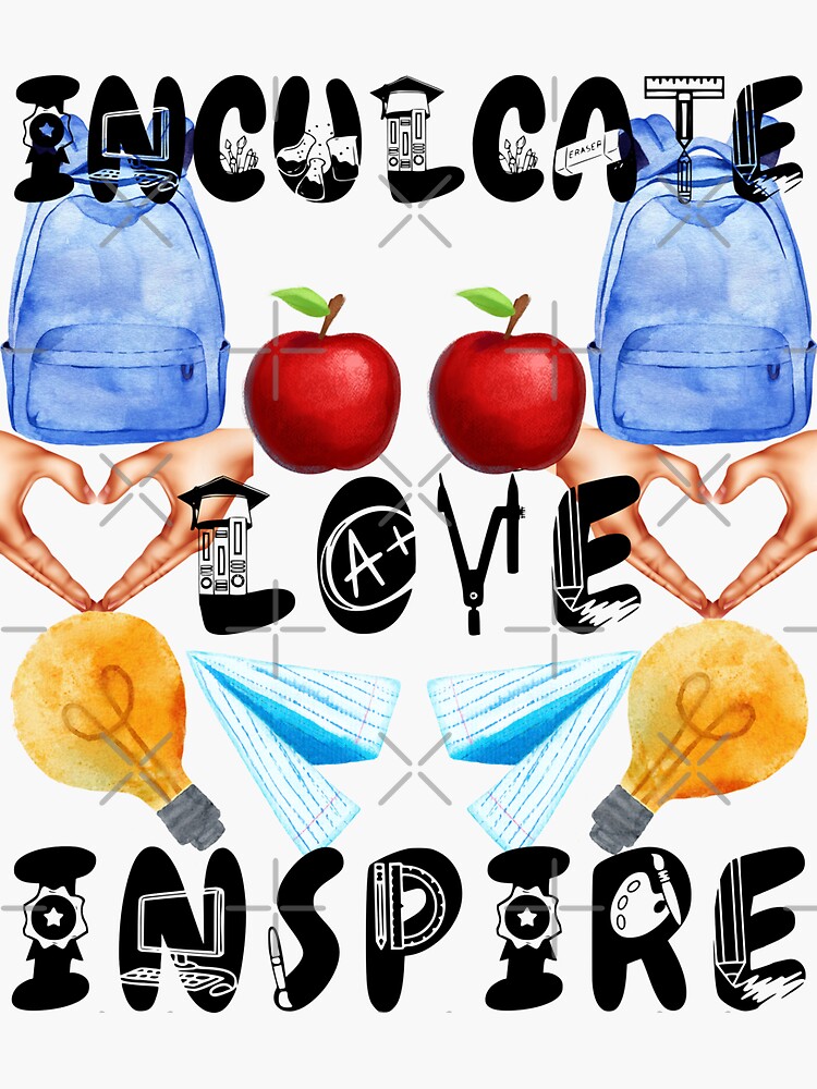 "inculcate love inspire; teach love inspire" Sticker for Sale by movie ...
