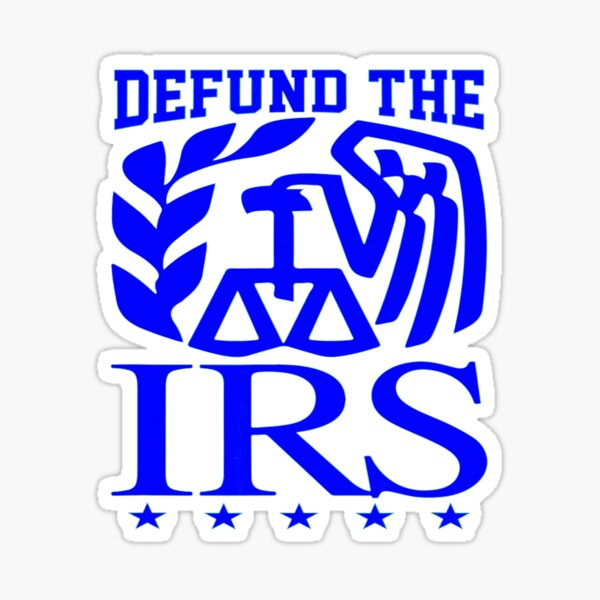 "Defund The IRS Shirt Funny Humour Defund The IRS" Sticker for Sale by ...
