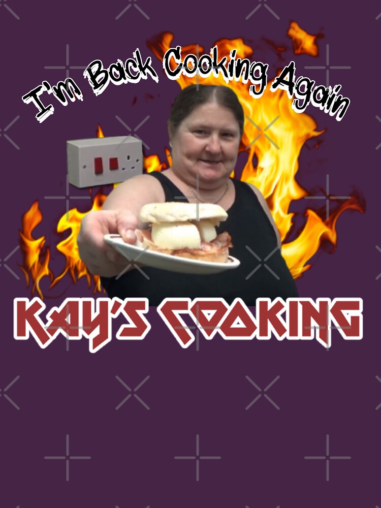 "Kay’s Cooking - I’m Back Cooking Again" T-shirt for Sale by ...