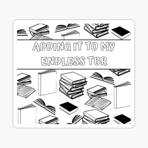 "Adding it to my TBR" Sticker for Sale by aleoxenfree212 | Redbubble