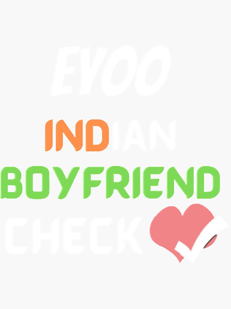 "Indian Boyfriend-best gift for INDIAN LOVERS " Sticker for Sale by ...