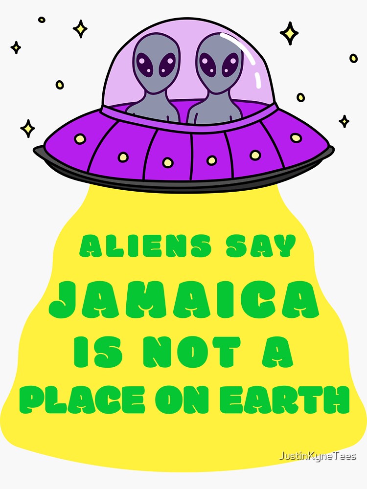 "Aliens Say Jamaica Not a Place on Earth Purple Ship Jamaica" Sticker ...