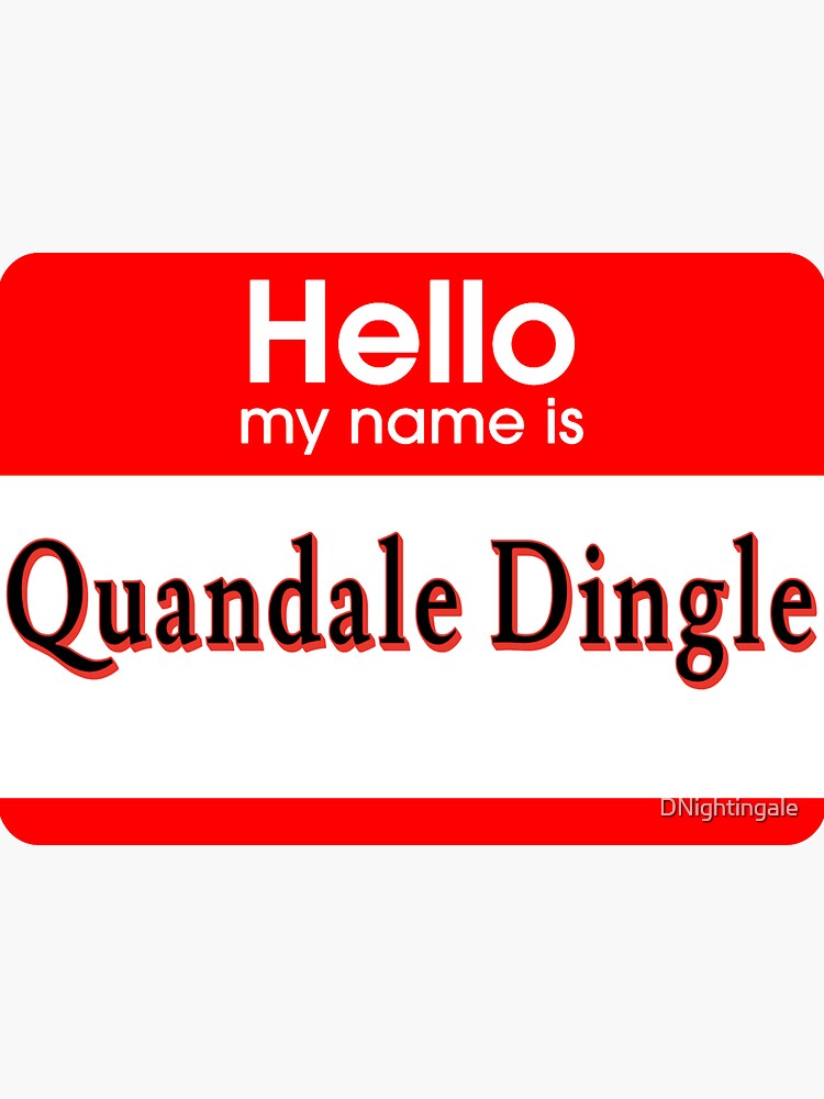 "Hello my name is Quandale Dingle" Sticker for Sale by DNightingale ...