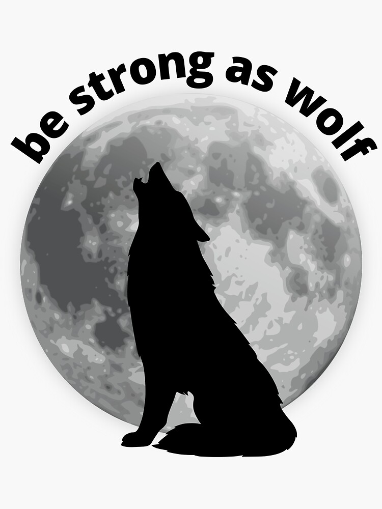 "Be strong as wolf" Sticker for Sale by sulmandesign | Redbubble
