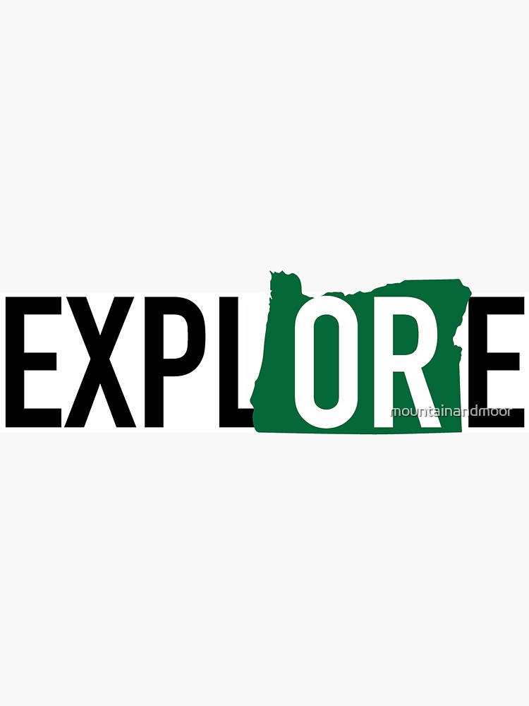 "EXPLORE Oregon" Sticker for Sale by mountainandmoor | Redbubble
