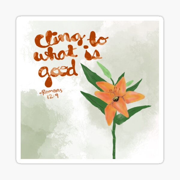 "Cling to Good." Sticker for Sale by SterlingStories | Redbubble
