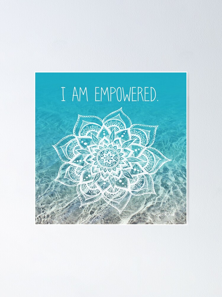 "I Am Empowered" Poster for Sale by CarlyMarie | Redbubble