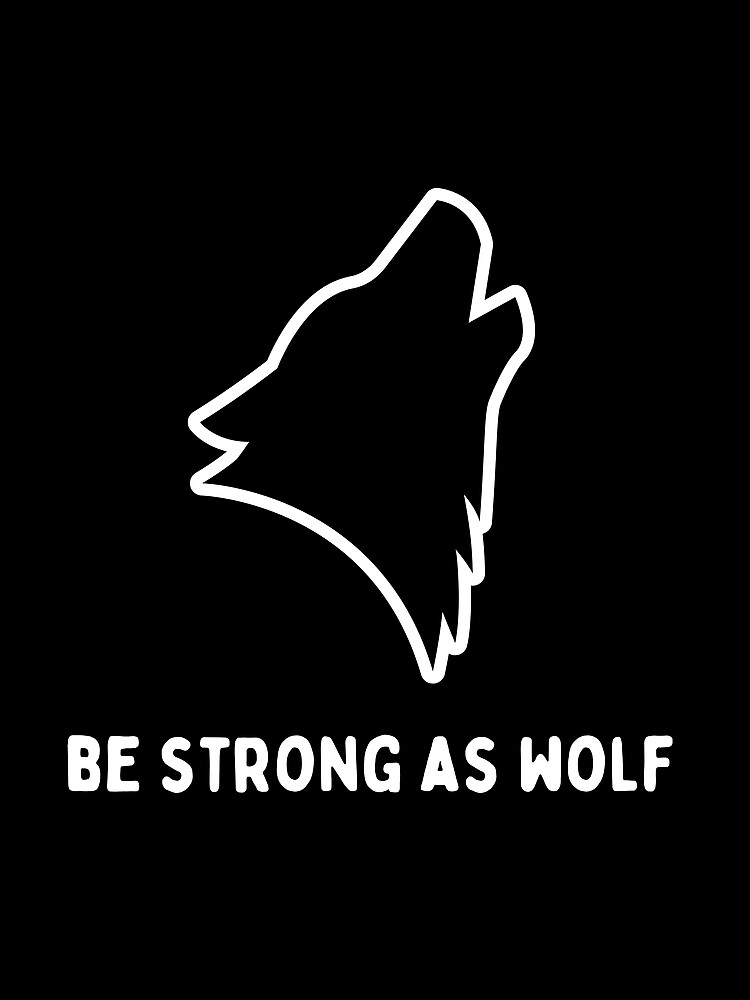 "Be strong as wolf " Poster for Sale by sulmandesign | Redbubble