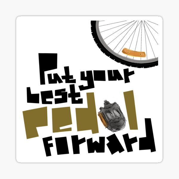 "Best Pedal Forward." Sticker for Sale by SterlingStories | Redbubble