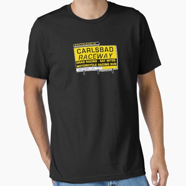 "Carlsbad Raceway Entry Sign" Essential T-Shirt for Sale by ...