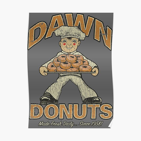 "Dawn Donuts 1958" Poster for Sale by AstroZombie6669 | Redbubble