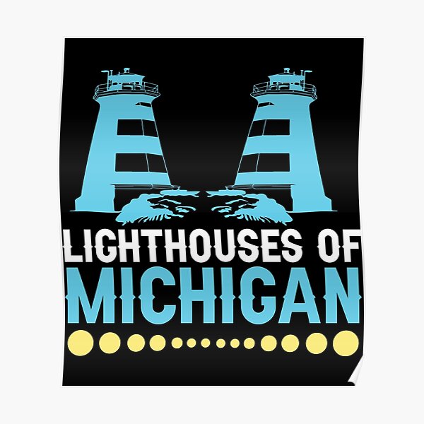 "2085 LIGHTHOUSES-OF-MICHIGAN-Sublimation" Poster for Sale by ...