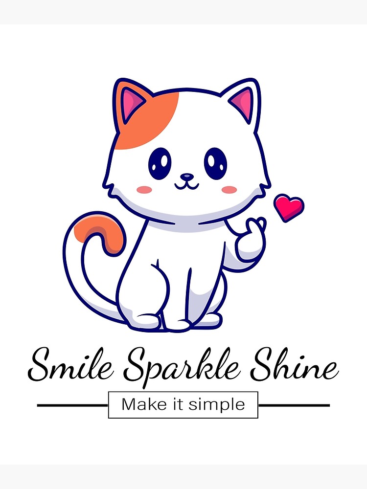"The cat - Smile sparkle shine" Poster for Sale by JenBennett | Redbubble
