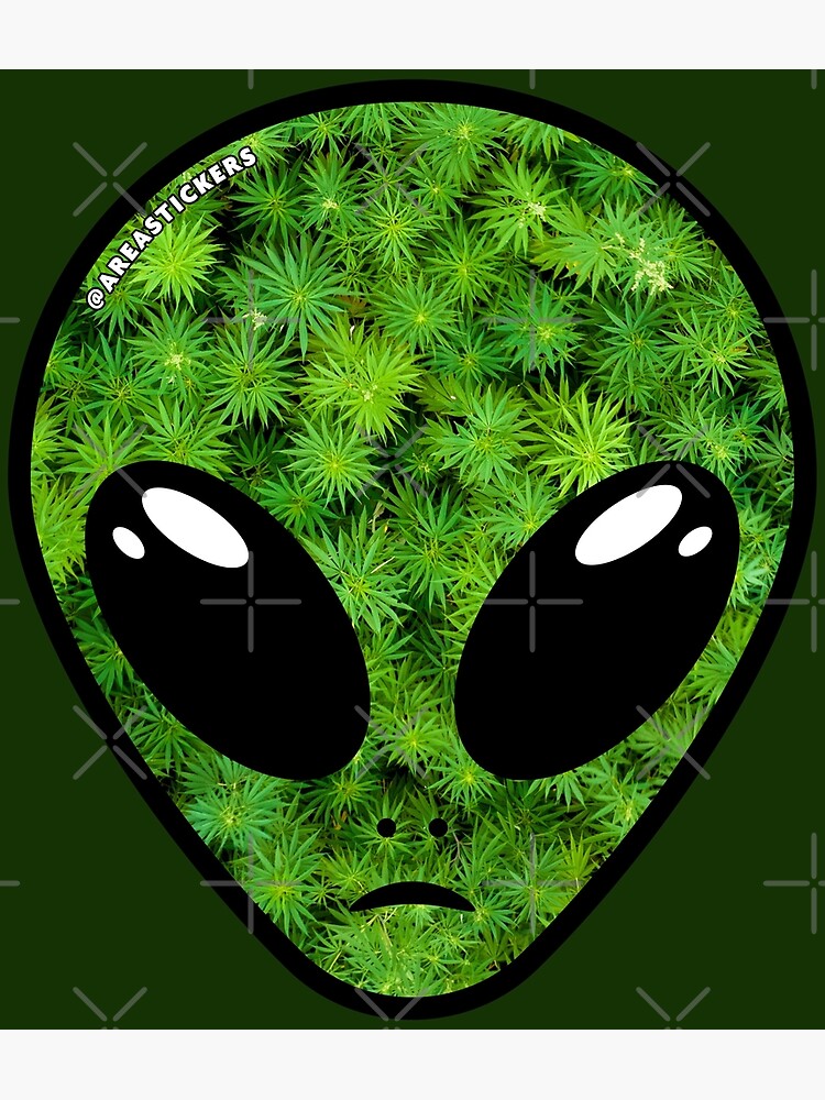 "Alien head - Weed plants skin" Poster for Sale by AreaStickers | Redbubble