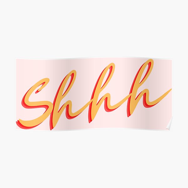 "Shhh" Poster for Sale by Line-X-Design | Redbubble