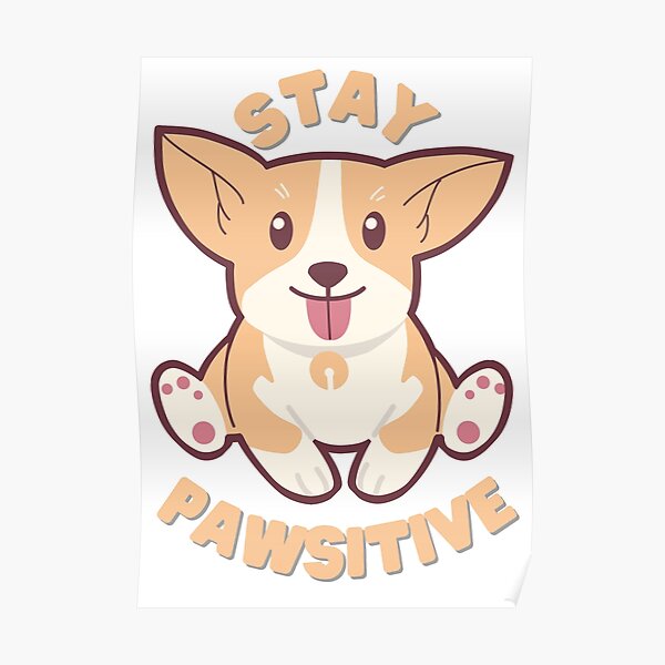 "Stay Pawsitive" Poster for Sale by Quotes-Official | Redbubble