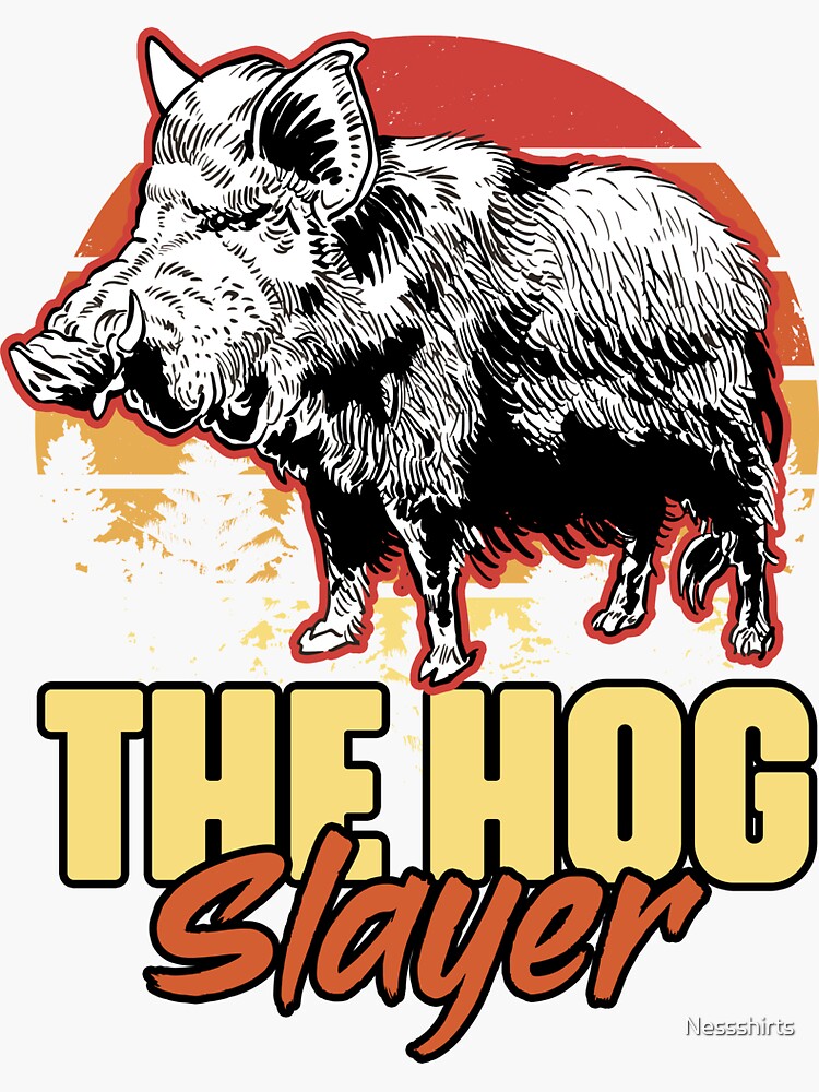 "Hog Slayer Funny Wild Boar Hunting Humor For A Grunt Hunter" Sticker ...
