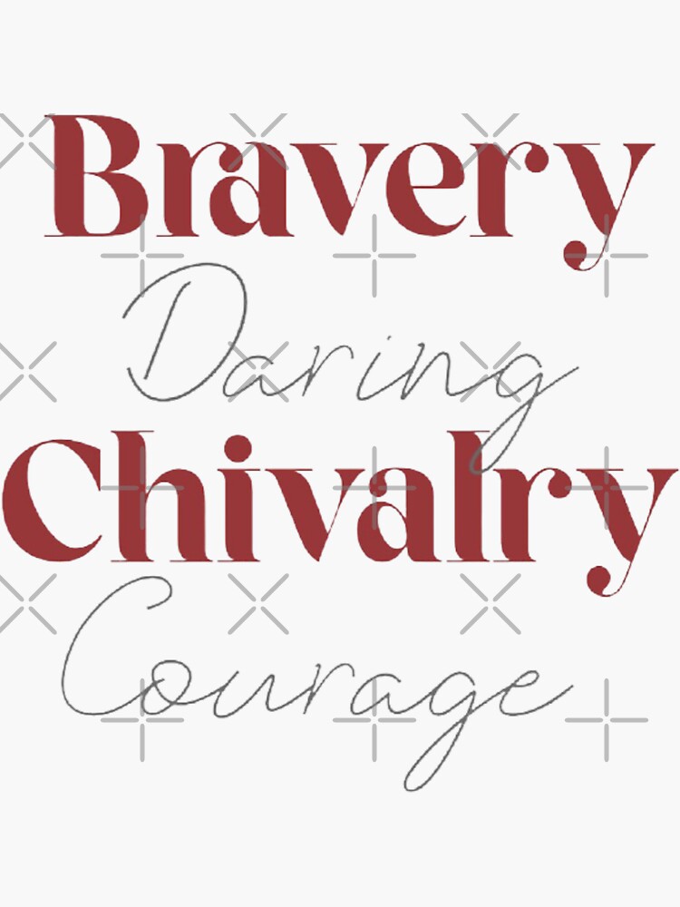 "Bravery Daring Chivalry Courage" Sticker for Sale by PottersArt ...