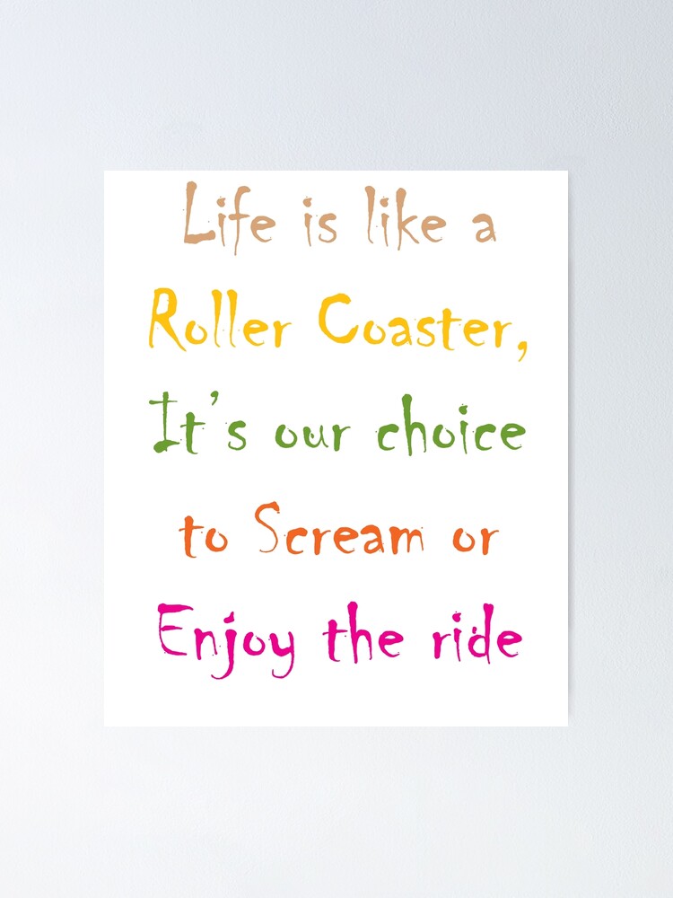 "National roller coaster day, roller coaster quote" Poster for Sale by ...