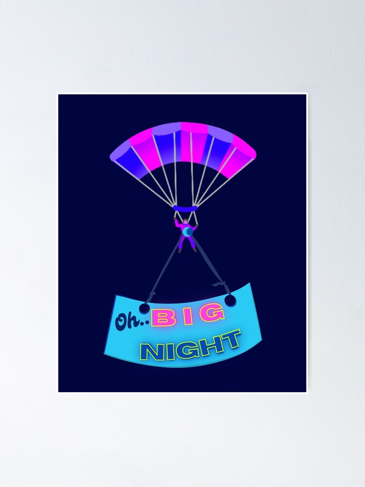"Oh..Big Night - 80's Parachute" Poster for Sale by LTM-tee | Redbubble