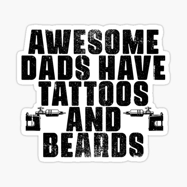 Mens Awesome Dads Have Tattoos And Beard For Fathers Day Sticker For