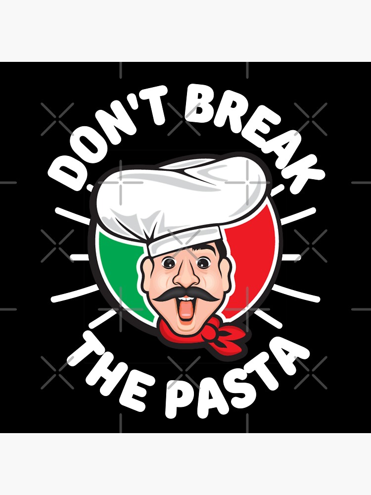 "Dont break the pasta" Sticker for Sale by FurioInc | Redbubble