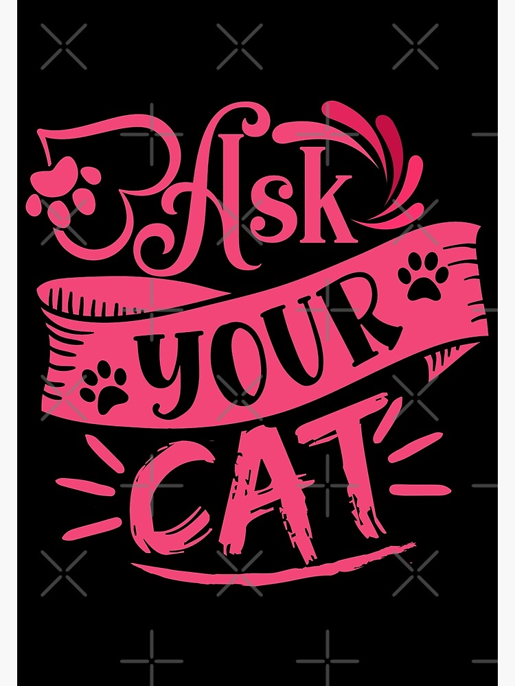 "Ask Your Cat - Cute Funny Cat Meme, Funny Cat Captions" Canvas Print ...