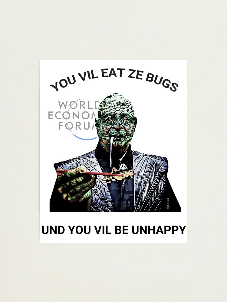 "Klaus Schwab Reptilian | You Vil Eat Ze Bugs | Colour" Photographic ...