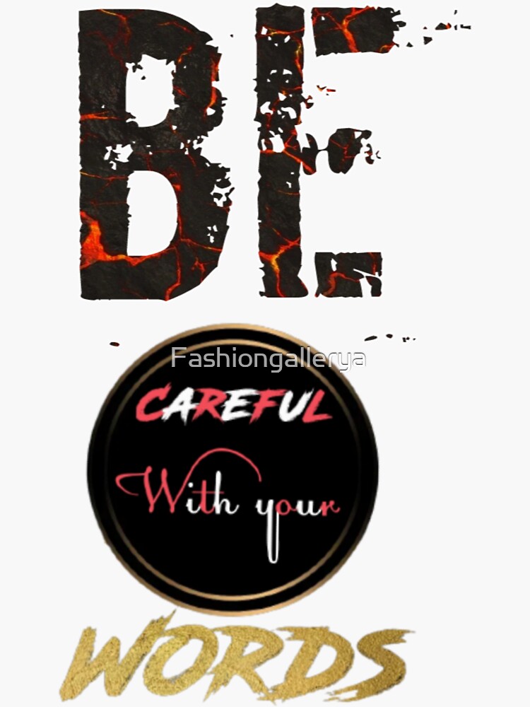 "Be careful with your words " Sticker for Sale by Fashiongallerya ...