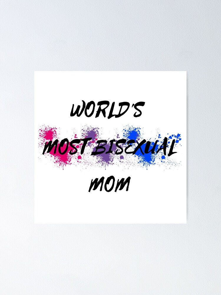 "World's Most Bisexual Mom Bi Flag Color Splash For Bi Parents" Poster ...