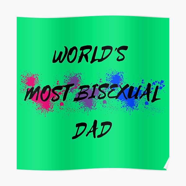 "World's Most Bisexual Dad Bi Flag Color Splash For Bi Parents In Green ...